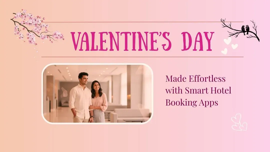 How Hotel Booking Apps Simplify Valentine’s Day Stays for Couples in India